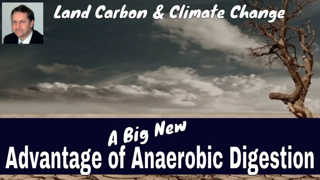 Advantage of Anaerobic Digestion for Land Carbon Storage