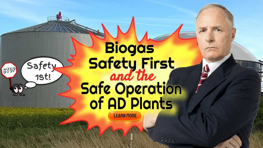 Biogas Safety First and the Safety of Biogas Plants